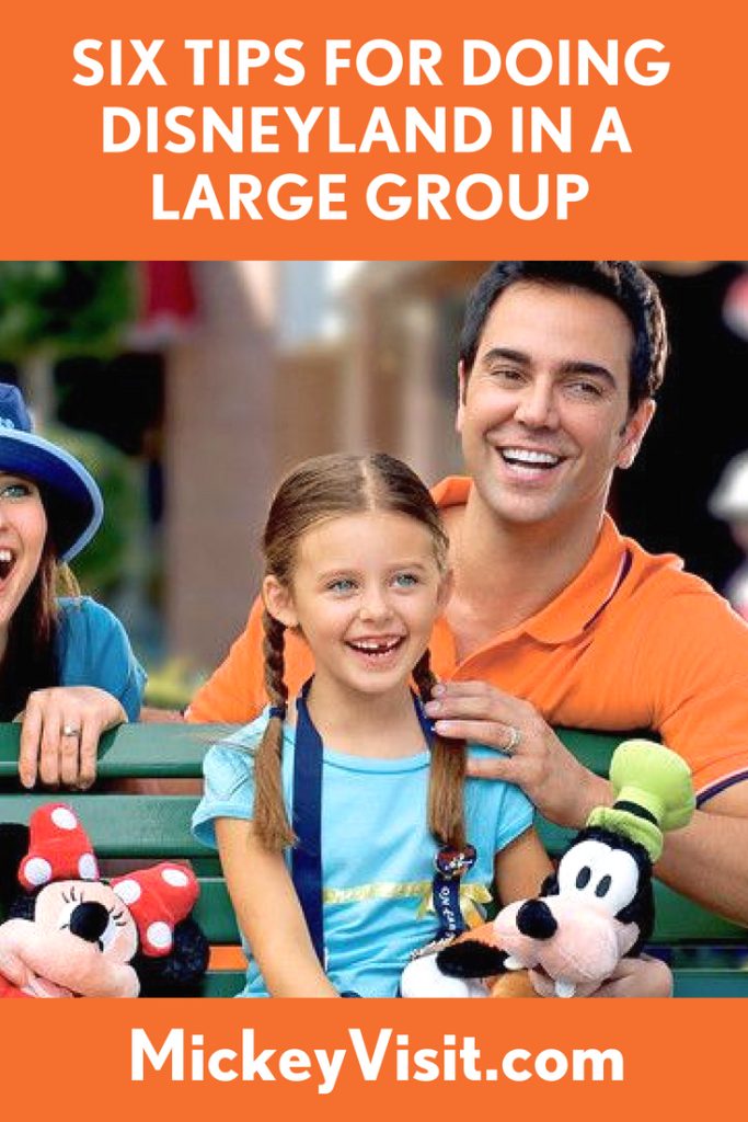 Top 6 Things to Know at Disneyland with a Large Group